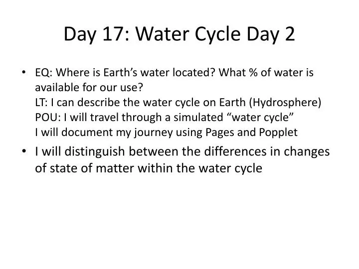 PPT - Day 17: Water Cycle Day 2 PowerPoint Presentation, free download ...