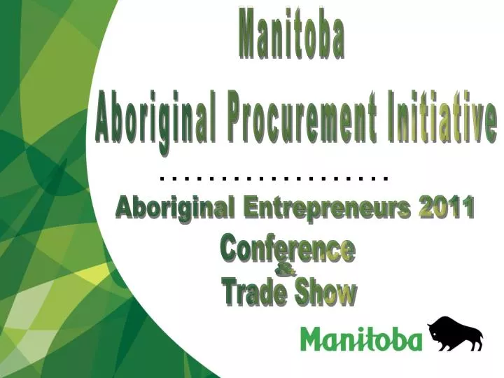 PPT - Manitoba Aboriginal Procurement Initiative PowerPoint ...