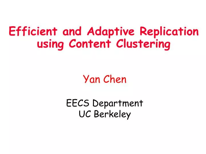 Ppt Efficient And Adaptive Replication Using Content Clustering