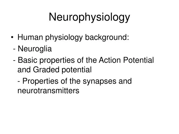 PPT - Neurophysiology PowerPoint Presentation, free download - ID:5703527