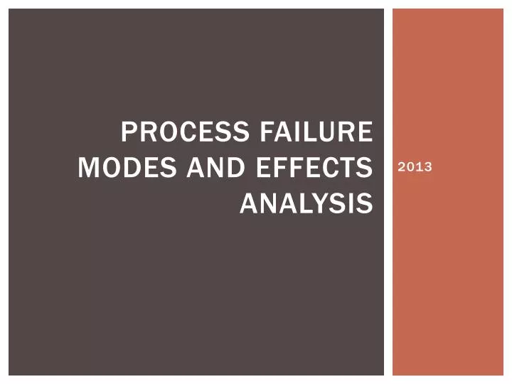 PPT - Process Failure modes and effects analysis PowerPoint ... PPT - Process Failure modes and effects analysis PowerPoint ...