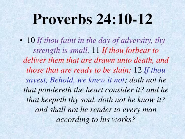PPT - Proverbs 24:10-12 PowerPoint Presentation, free download - ID:5704635