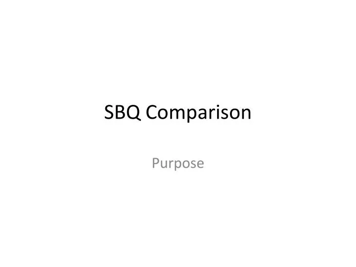 PPT - SBQ Comparison PowerPoint Presentation, free download - ID:5704805