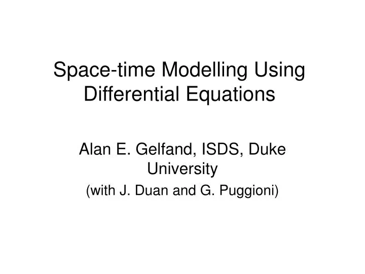 PPT - Space-time Modelling Using Differential Equations PowerPoint ...