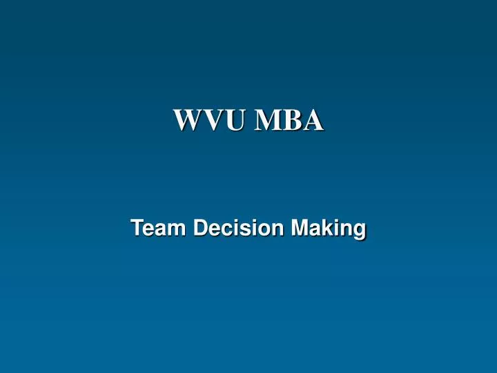 PPT - WVU MBA PowerPoint Presentation, free download - ID:5705984