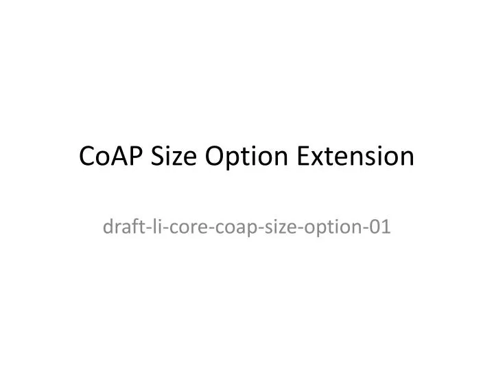 PPT - CoAP Size Option Extension PowerPoint Presentation, free download ...