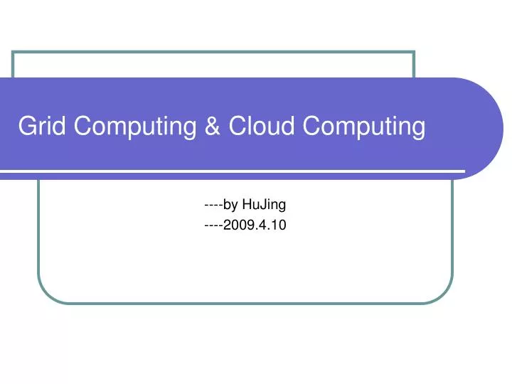 PPT - Grid Computing & Cloud Computing PowerPoint Presentation, free download - ID:5706617