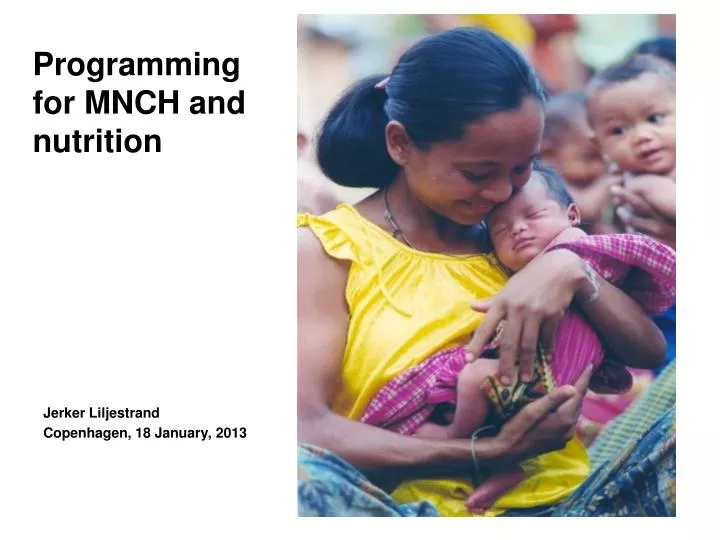 PPT - Programming for MNCH and nutrition PowerPoint Presentation, free ...