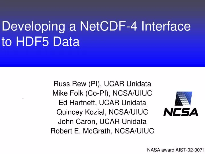 PPT - Developing a NetCDF-4 Interface to HDF5 Data PowerPoint ...