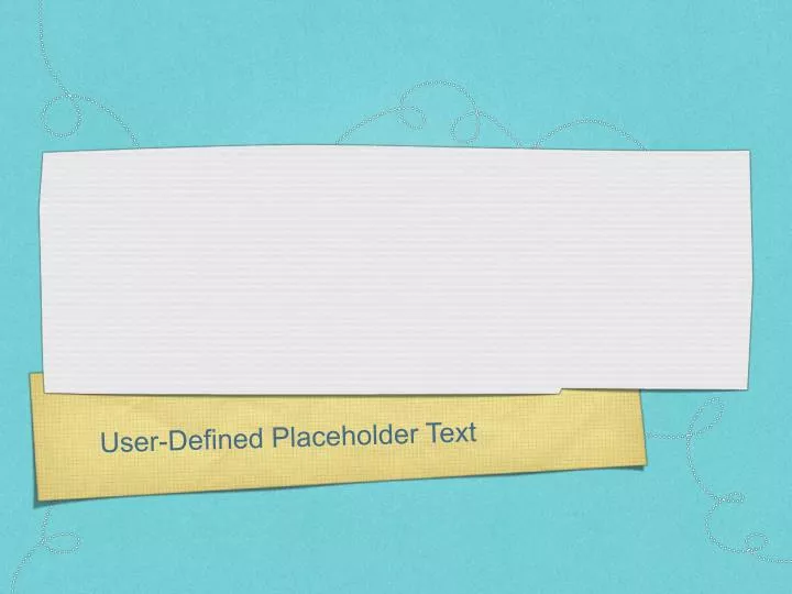 PPT - User-Defined Placeholder Text PowerPoint Presentation, free ...