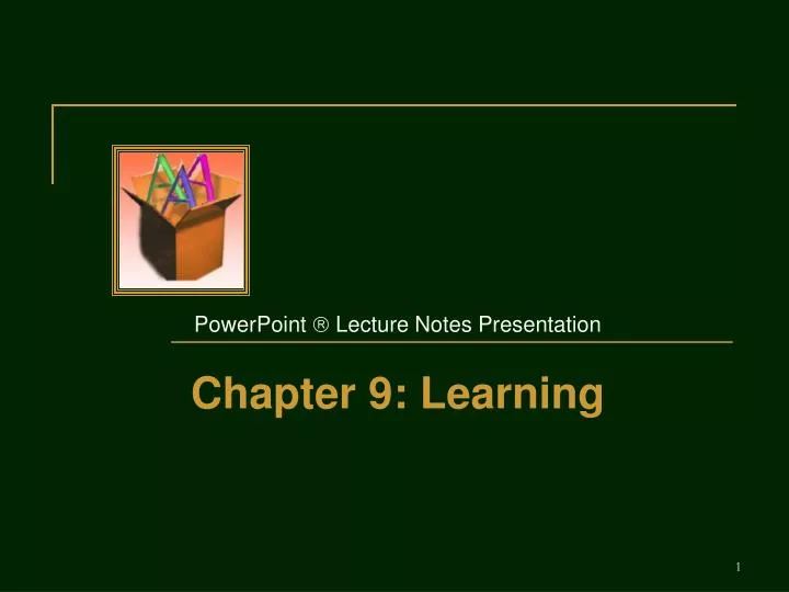 PPT - PowerPoint Lecture Notes Presentation Chapter 9: Learning ... PPT - PowerPoint Lecture Notes Presentation Chapter 9: Learning ...