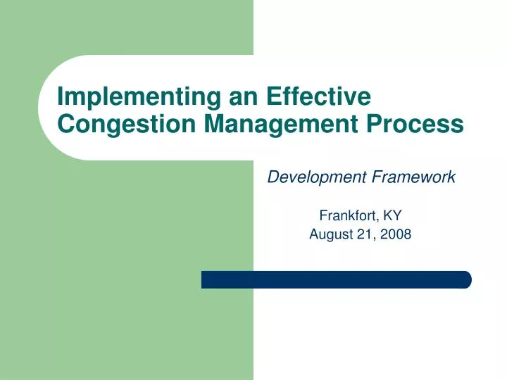 PPT - Implementing an Effective Congestion Management Process ...