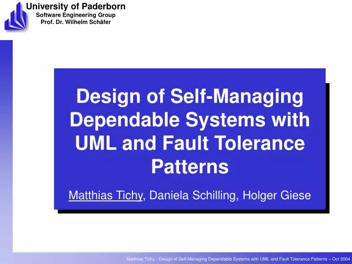 PPT - Design of Self-Managing Dependable Systems with UML and Fault Tolerance Patterns ...