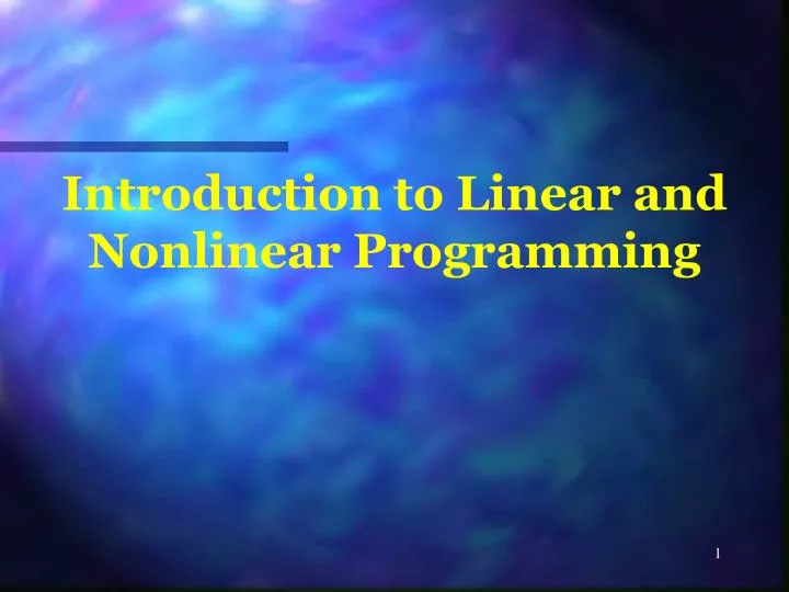 PPT - Introduction to Linear and Nonlinear Programming PowerPoint ...