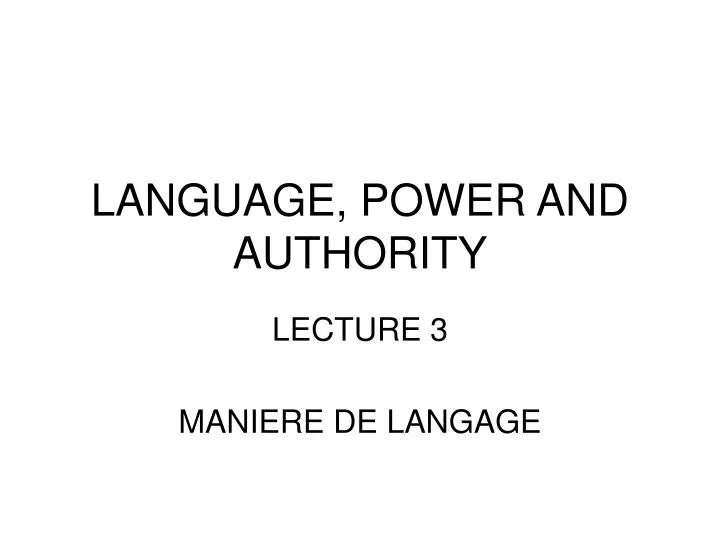 PPT - LANGUAGE, POWER AND AUTHORITY PowerPoint Presentation, free ...