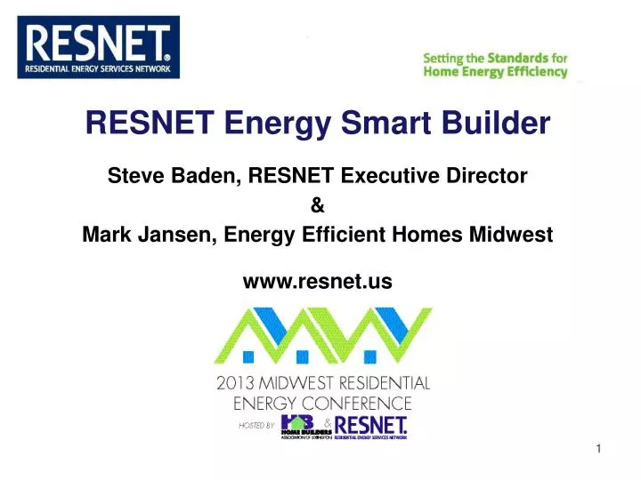 PPT - RESNET Energy Smart Builder Steve Baden, RESNET Executive ...