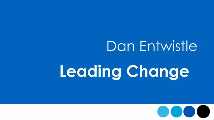 PPT - Dan Entwistle PowerPoint Presentation, free download - ID:5714899