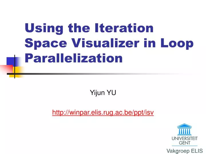 PPT - Using the Iteration Space Visualizer in Loop Parallelization PowerPoint Presentation - ID ...