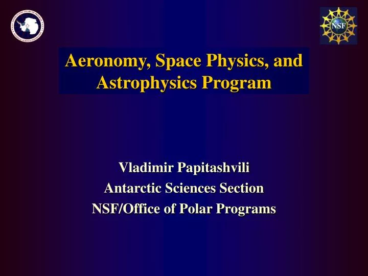 PPT - Aeronomy, Space Physics, and Astrophysics Program PowerPoint ...