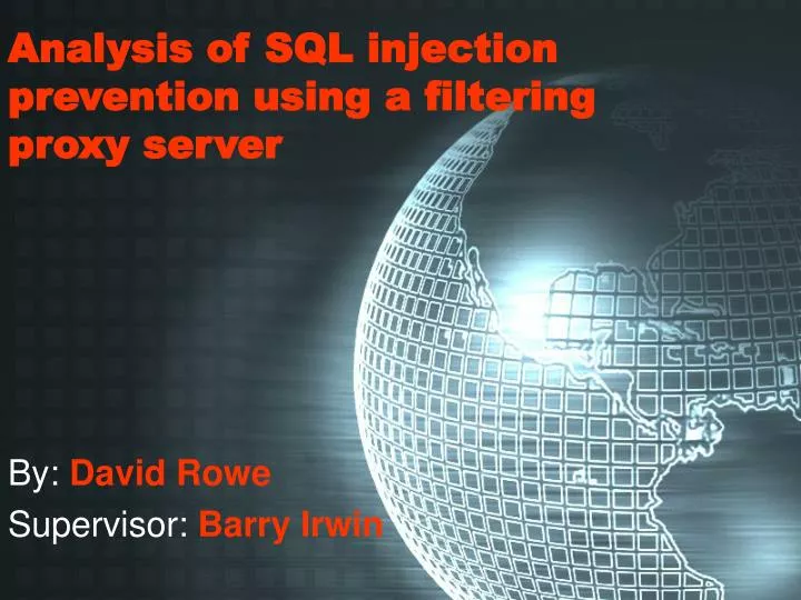 PPT - Analysis of SQL injection prevention using a filtering proxy ...