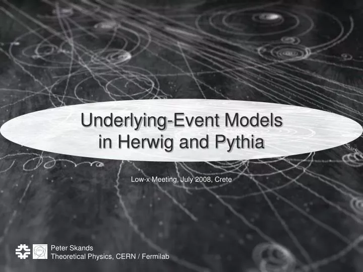 PPT - Underlying-Event Models in Herwig and Pythia PowerPoint ...