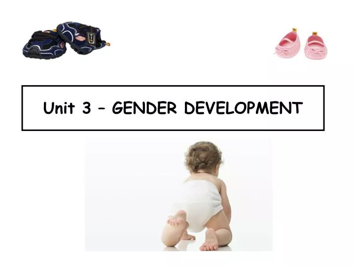 Ppt Unit 3 Gender Development Powerpoint Presentation Free