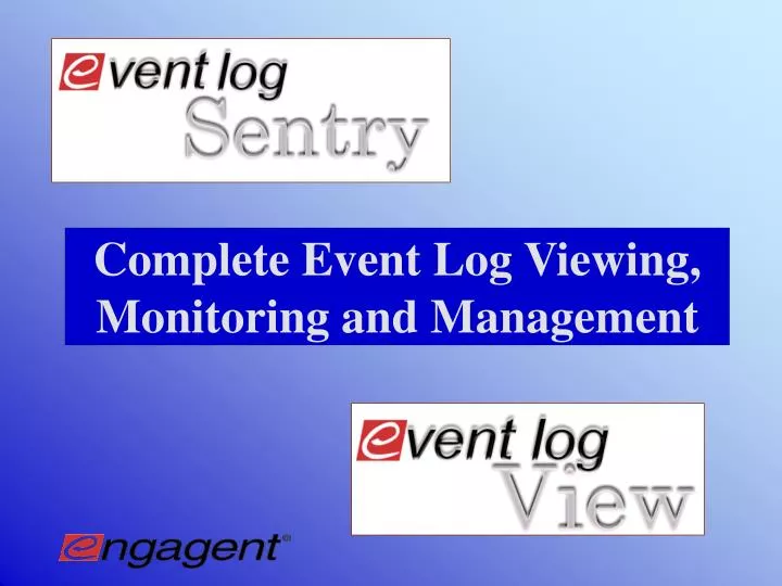 PPT - Complete Event Log Viewing, Monitoring and Management PowerPoint ...