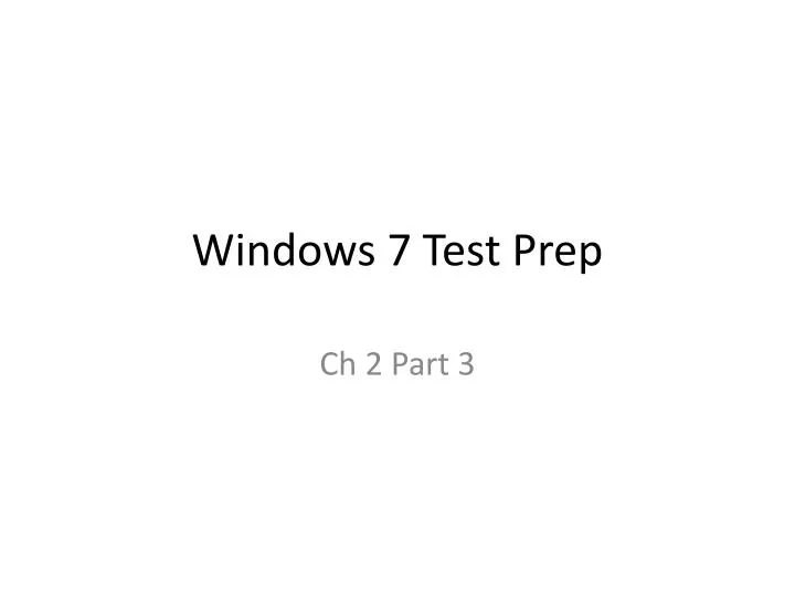 PPT - Windows 7 Test Prep PowerPoint Presentation, free download - ID ...