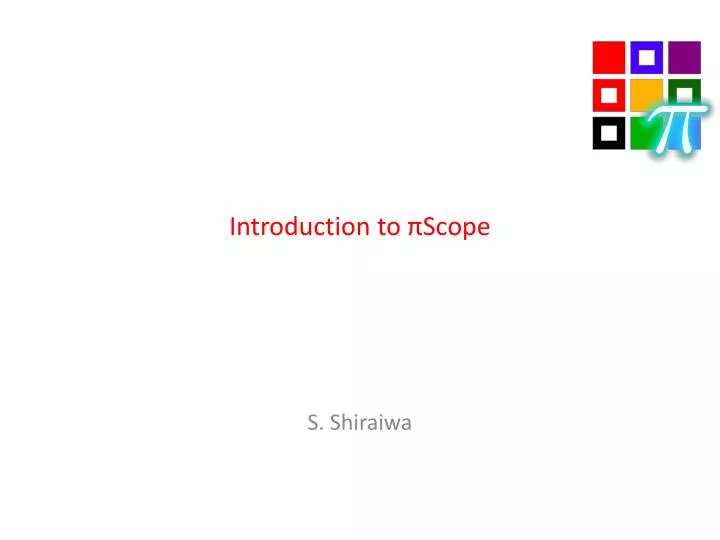 PPT - Introduction to πScope PowerPoint Presentation, free download ...