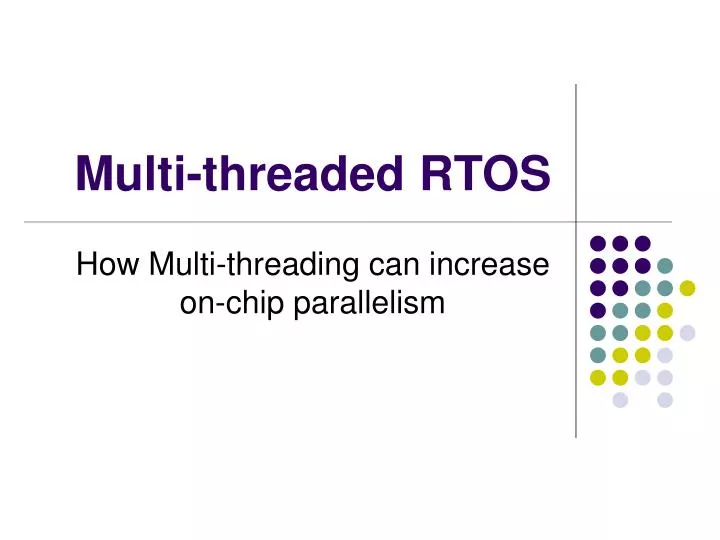 PPT - Multi-threaded RTOS PowerPoint Presentation, free download - ID ... PPT - Multi-threaded RTOS PowerPoint Presentation, free download - ID ...
