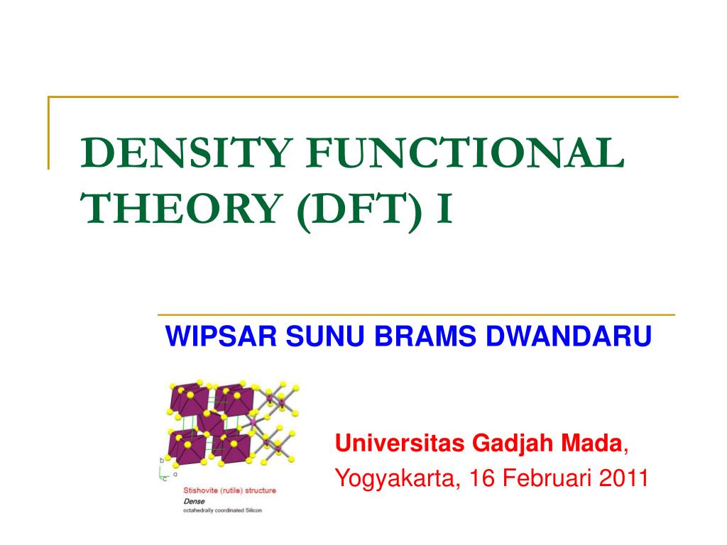 PPT - DENSITY FUNCTIONAL THEORY (DFT) I PowerPoint Presentation, free ... PPT - DENSITY FUNCTIONAL THEORY (DFT) I PowerPoint Presentation, free ...