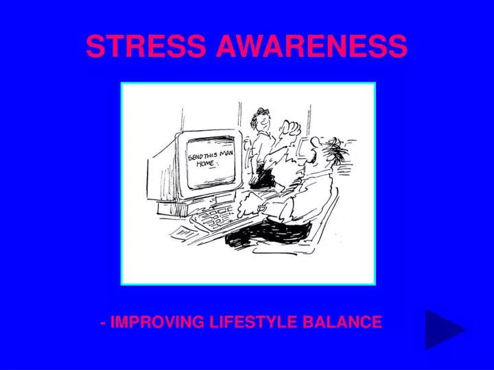 PPT - STRESS AWARENESS PowerPoint Presentation, free download - ID:5717530