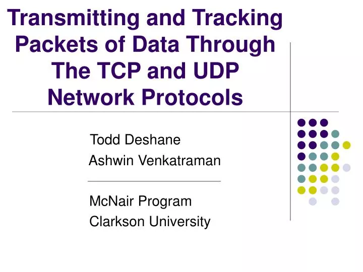 Ppt Transmitting And Tracking Packets Of Data Through The Tcp And Udp Network Protocols