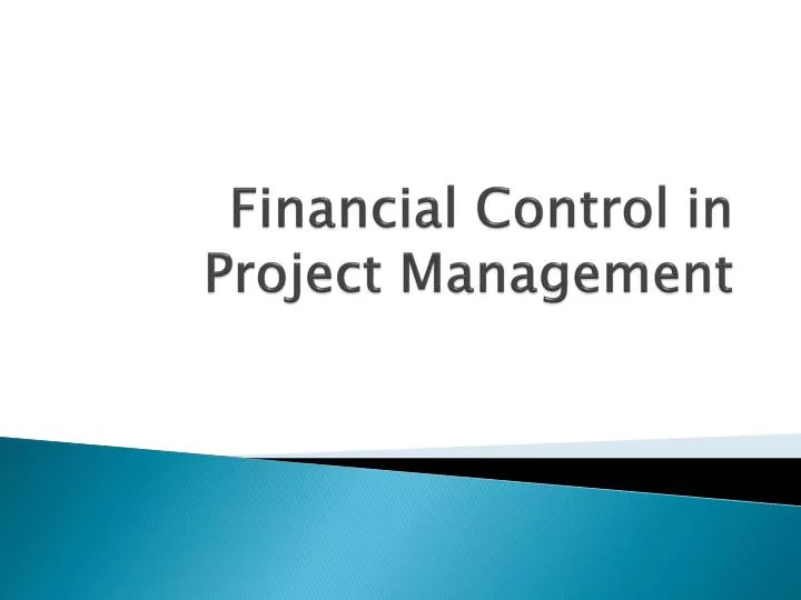 PPT - Financial Control in Project Management PowerPoint Presentation ...