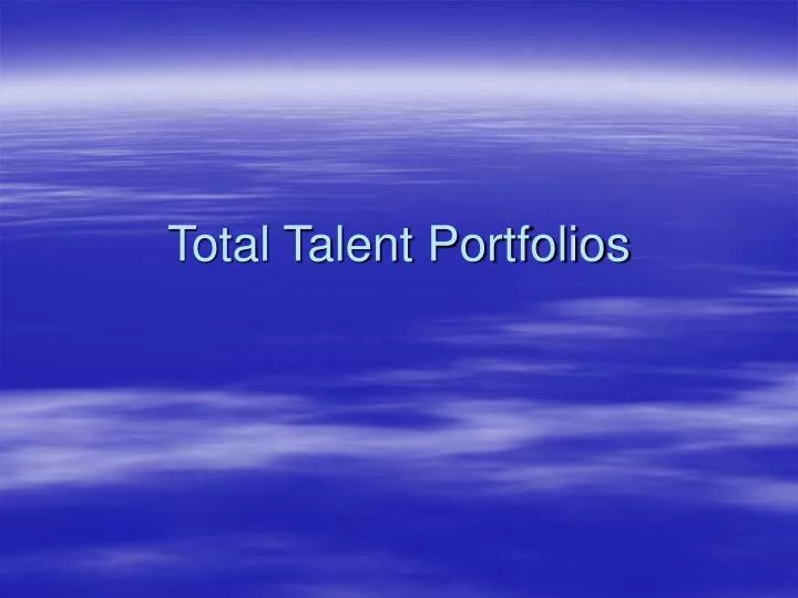 PPT - Total Talent Portfolios PowerPoint Presentation, free download ...
