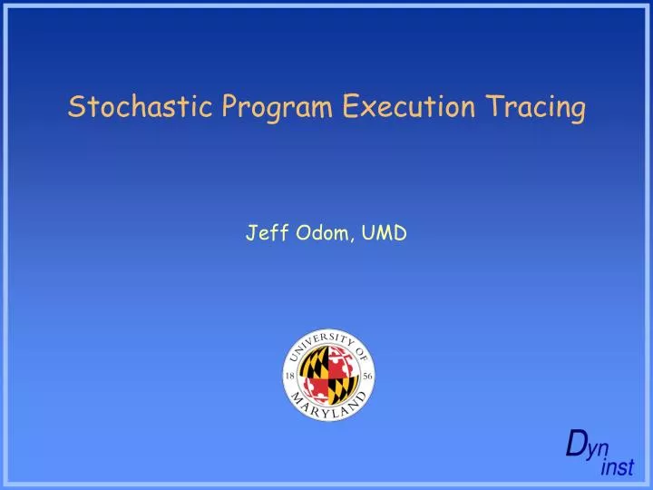 PPT - Stochastic Program Execution Tracing PowerPoint Presentation, free download - ID:5718896