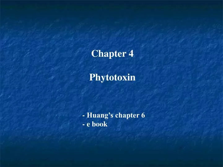 PPT - Chapter 4 Phytotoxin PowerPoint Presentation, free download - ID ...