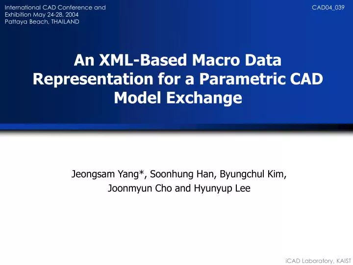 PPT - An XML-Based Macro Data Representation for a Parametric CAD Model ... PPT - An XML-Based Macro Data Representation for a Parametric CAD Model ...