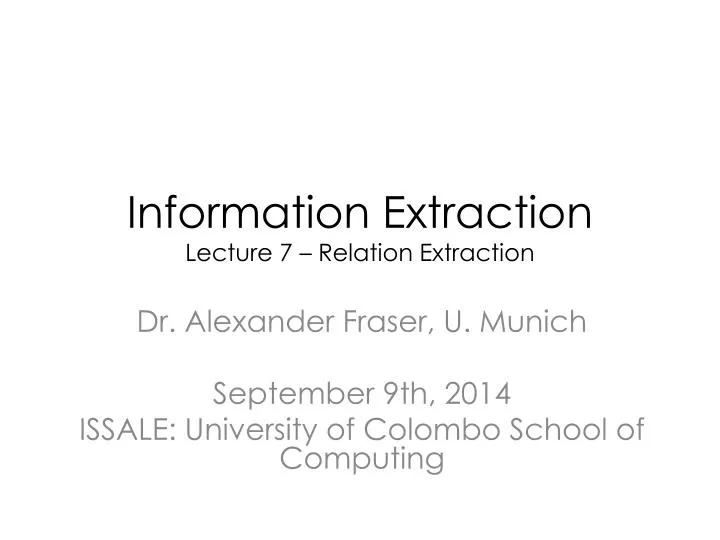 Ppt Information Extraction Lecture 7 Relation Extraction Powerpoint