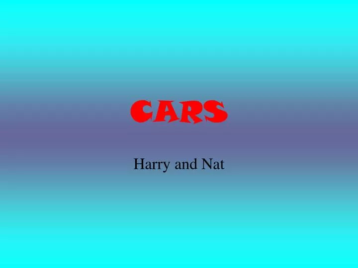 PPT - CARS PowerPoint Presentation, free download - ID:5720366