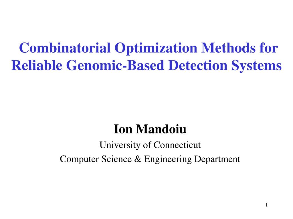 Ppt Combinatorial Optimization Methods For Reliable Genomic Based Detection Systems Powerpoint 2573