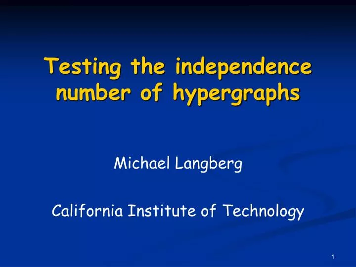 PPT - Testing the independence number of hypergraphs PowerPoint ...