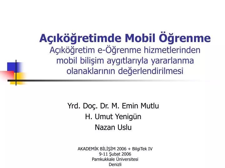 PPT - Yrd. Doç. Dr. M. Emin Mutlu H. Umut Yenigün Nazan Uslu PowerPoint ...