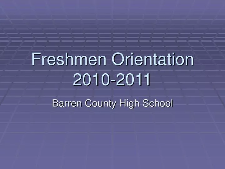 PPT - Freshmen Orientation 2010-2011 PowerPoint Presentation, free ...