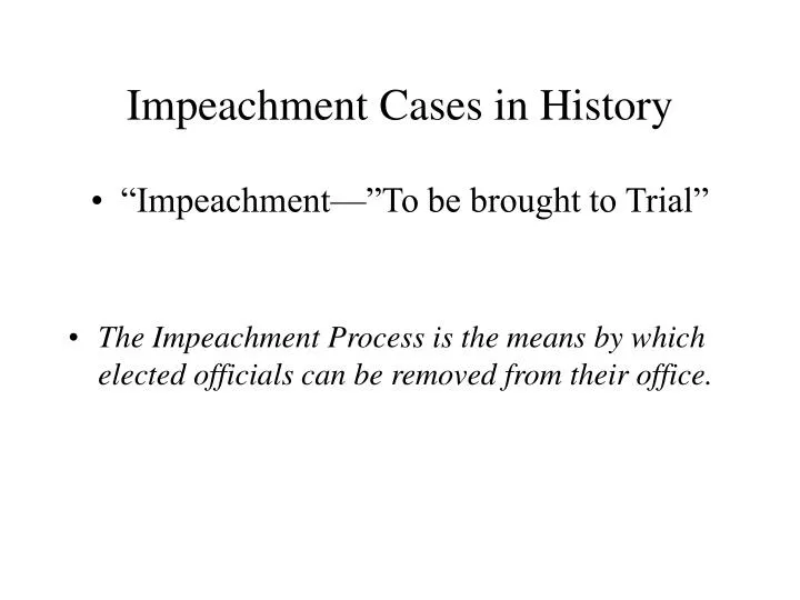 PPT - Impeachment Cases in History PowerPoint Presentation, free ...