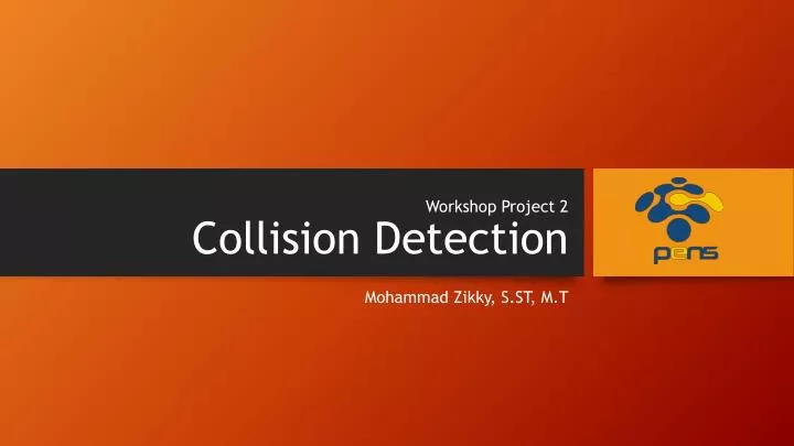 PPT - Workshop Project 2 Collision Detection PowerPoint Presentation ...