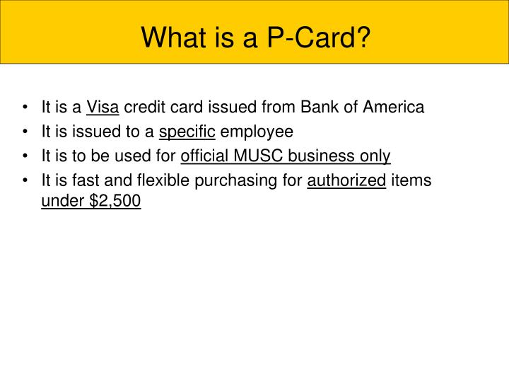 PPT - P-Card Program Overview Define the P-Card & its purpose Summarize ...