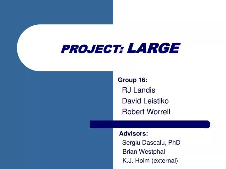 PPT - PROJECT: LARGE PowerPoint Presentation, free download - ID:5724947