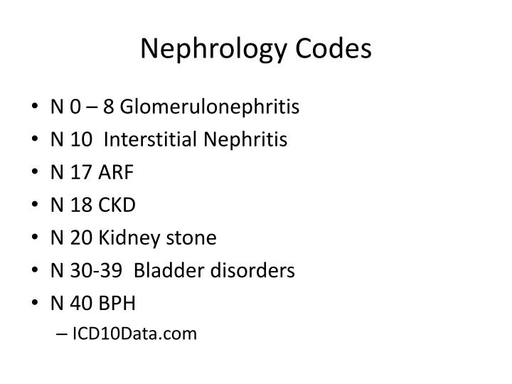 PPT - ICD 10 and Nephrology PowerPoint Presentation - ID:5725138