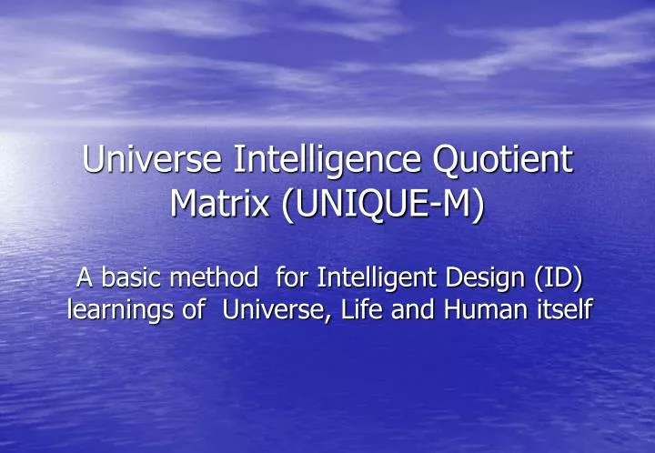 PPT - Universe Intelligence Quotient Matrix (UNIQUE-M) PowerPoint ...